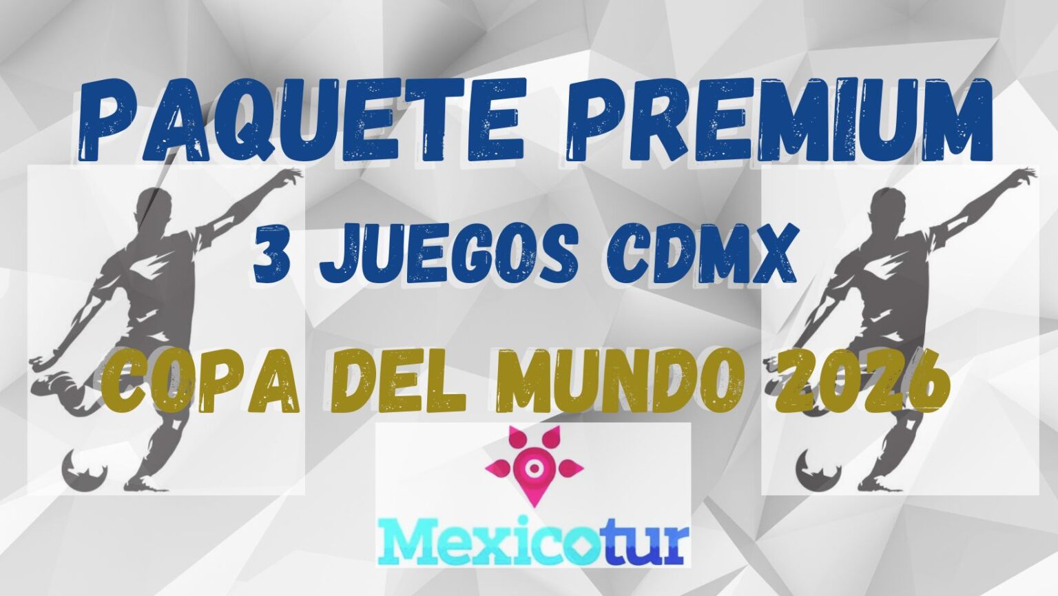 Paquetes y Viajes a la Copa Mundial de Futbol 2026 – mexicotur